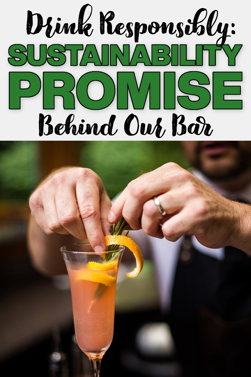 Drink Responsibly: The Sustainability Promise Behind Our Bar – Kitsap ...